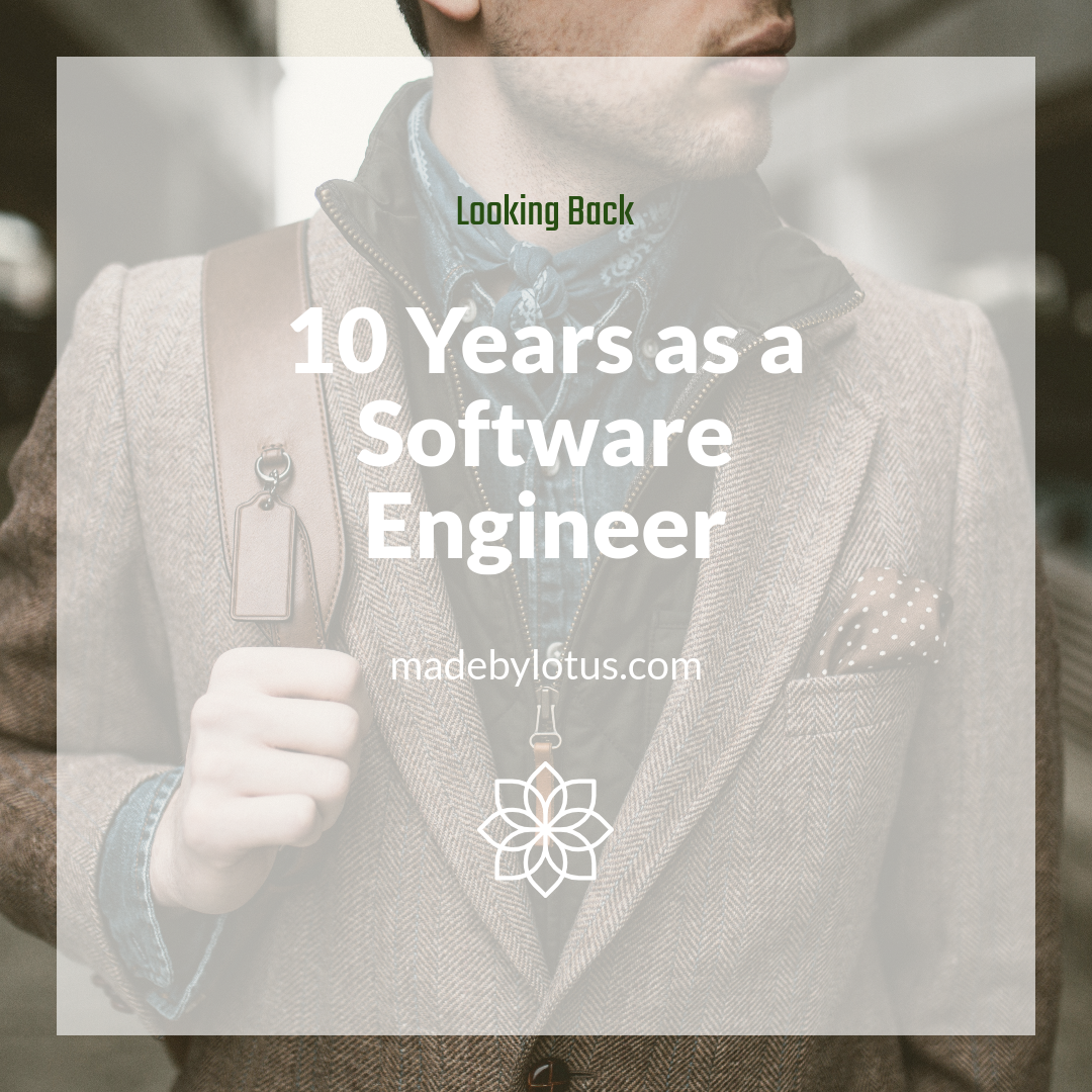 Looking Back at 10 Years as a Software Developer
